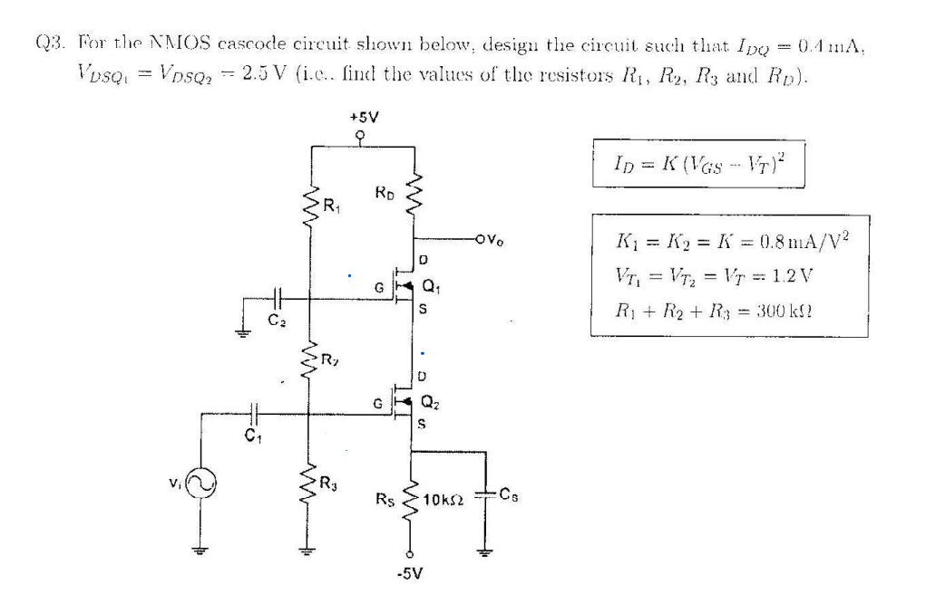 Solved Q3. ﻿For the NMOS cascode circuit shown below, design | Chegg.com