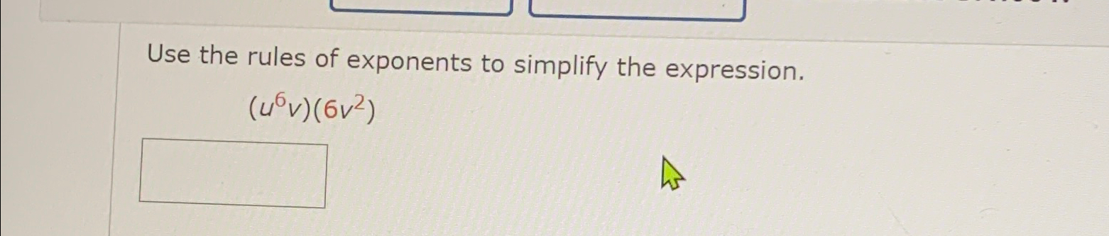 Solved Use the rules of exponents to simplify the | Chegg.com
