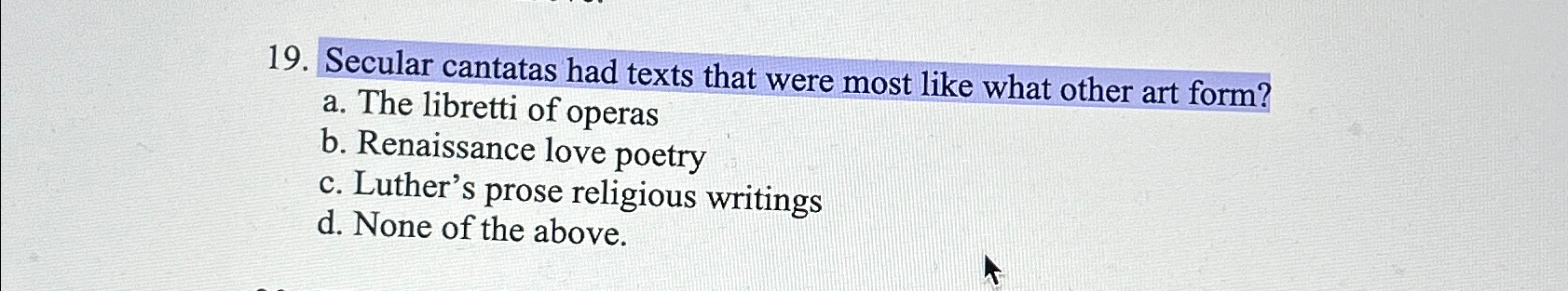 Secular cantatas had texts that were most like what | Chegg.com