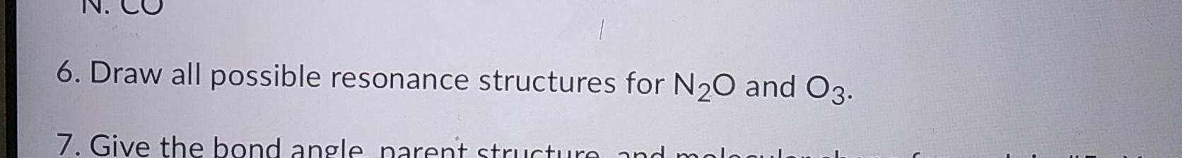 Solved 6. Draw all possible resonance structures for N20 and | Chegg.com