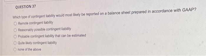 Solved Which type of contingent liability would most likely | Chegg.com