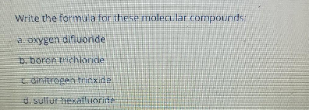 Solved Write the formula for these molecular compounds: a. | Chegg.com