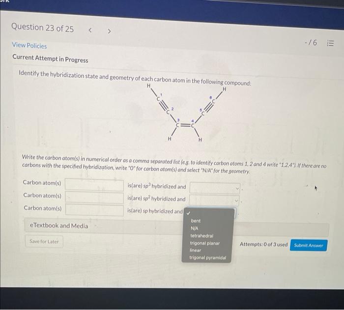 Solved Identify The Hybridization State And Geometry Of Each