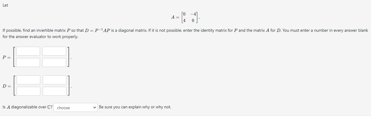Solved LetA=[0-440].If possible, find an invertible matrix P | Chegg.com