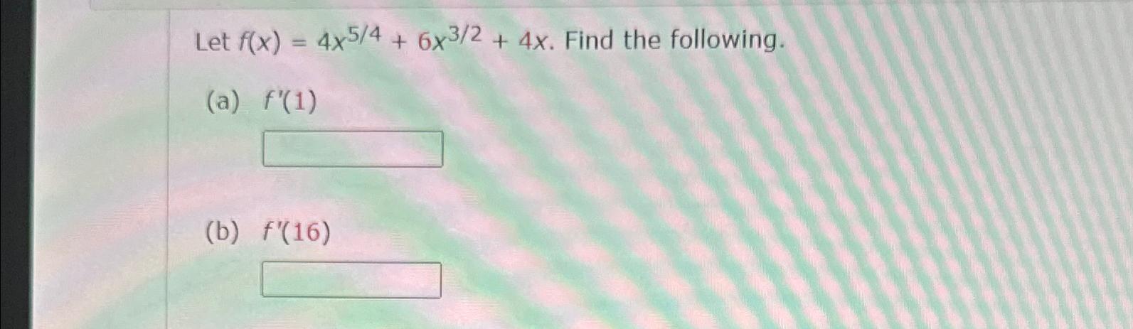 Solved Let f(x)=4x54+6x32+4x. ﻿Find the | Chegg.com