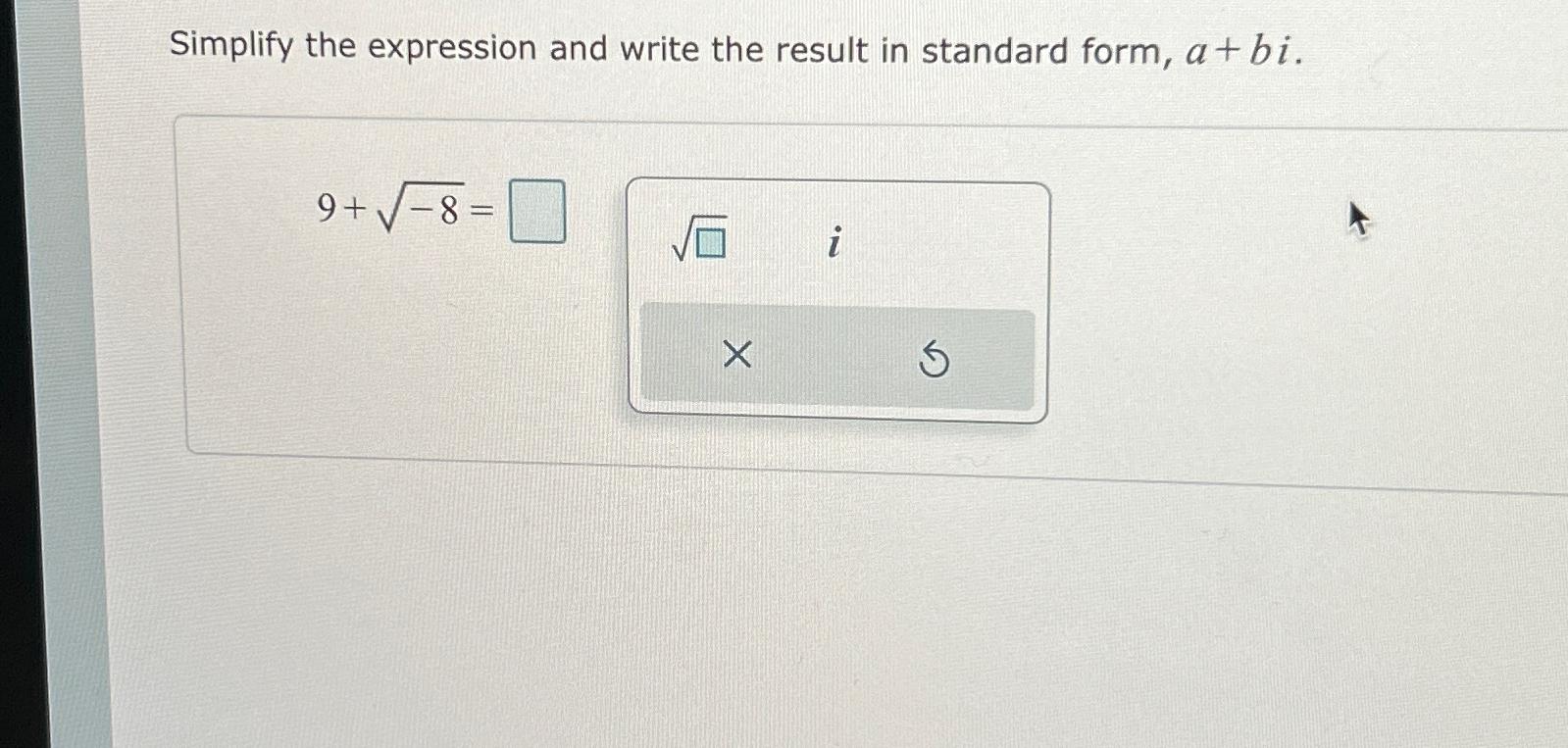 Solved Simplify the expression and write the result in | Chegg.com