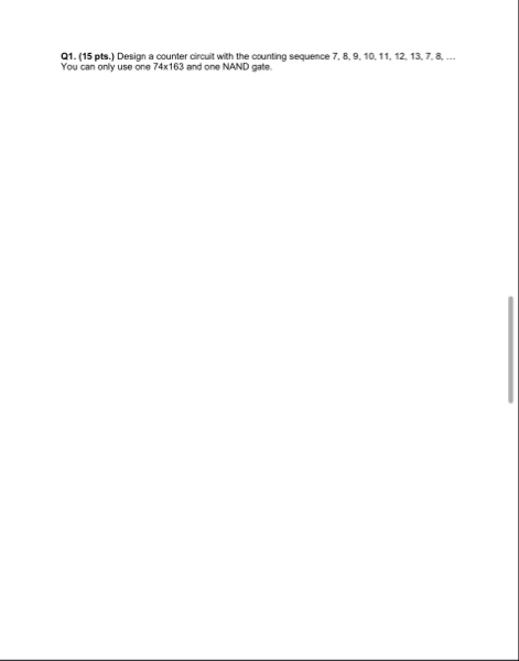 Solved Q1. ( 15 ﻿pts .) ﻿Design a counter circuit with the | Chegg.com