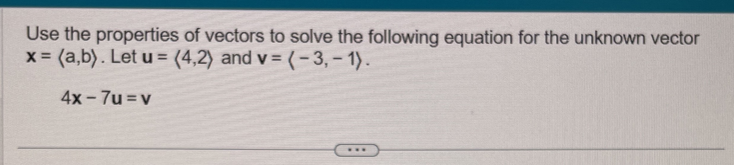 Solved Use the properties of vectors to solve the following | Chegg.com