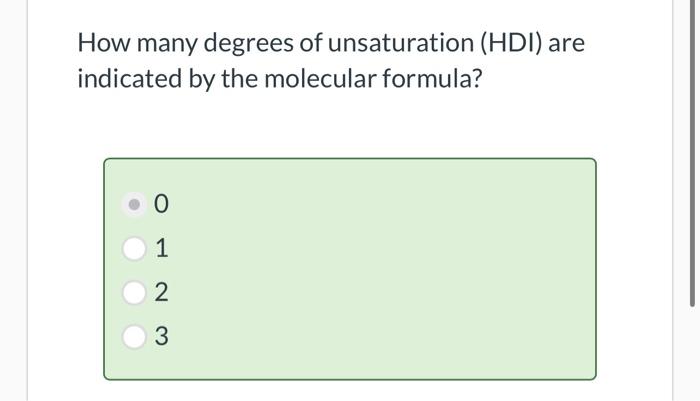 Solved How many degrees of unsaturation (HDI) are indicated | Chegg.com