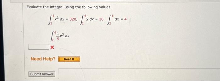 Solved Evaluate the integral using the following values. | Chegg.com