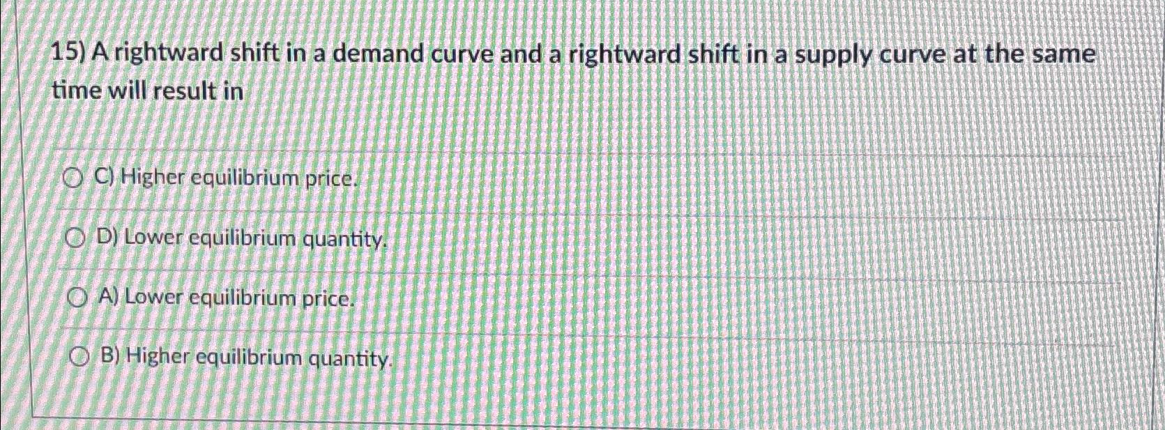 Solved A rightward shift in a demand curve and a rightward | Chegg.com