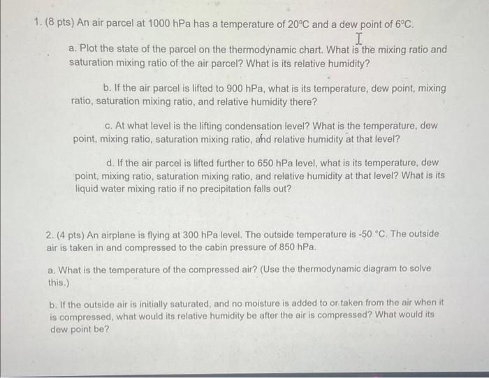 Solved (8 pts) An air parcel at 1000hPa has a temperature of | Chegg.com