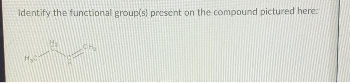 Solved Identify the functional group(s) present on the | Chegg.com