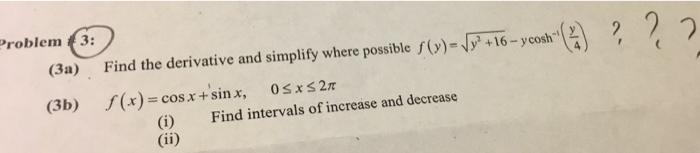 Solved (1) ? ?2 Problem 3: (3a) Find the derivative and | Chegg.com