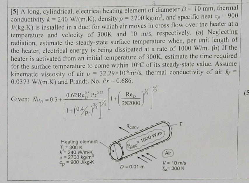 Solved [5] A long, cylindrical, electrical heating element | Chegg.com