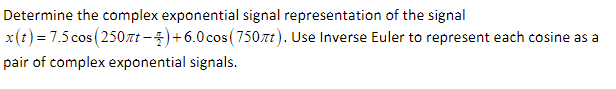 Solved Determine the complex exponential signal | Chegg.com