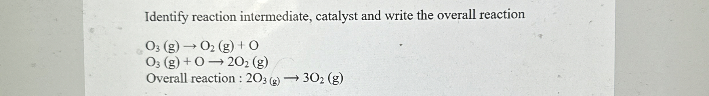 Identify reaction intermediate, catalyst and write | Chegg.com