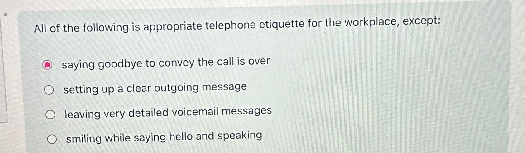 Solved All of the following is appropriate telephone | Chegg.com