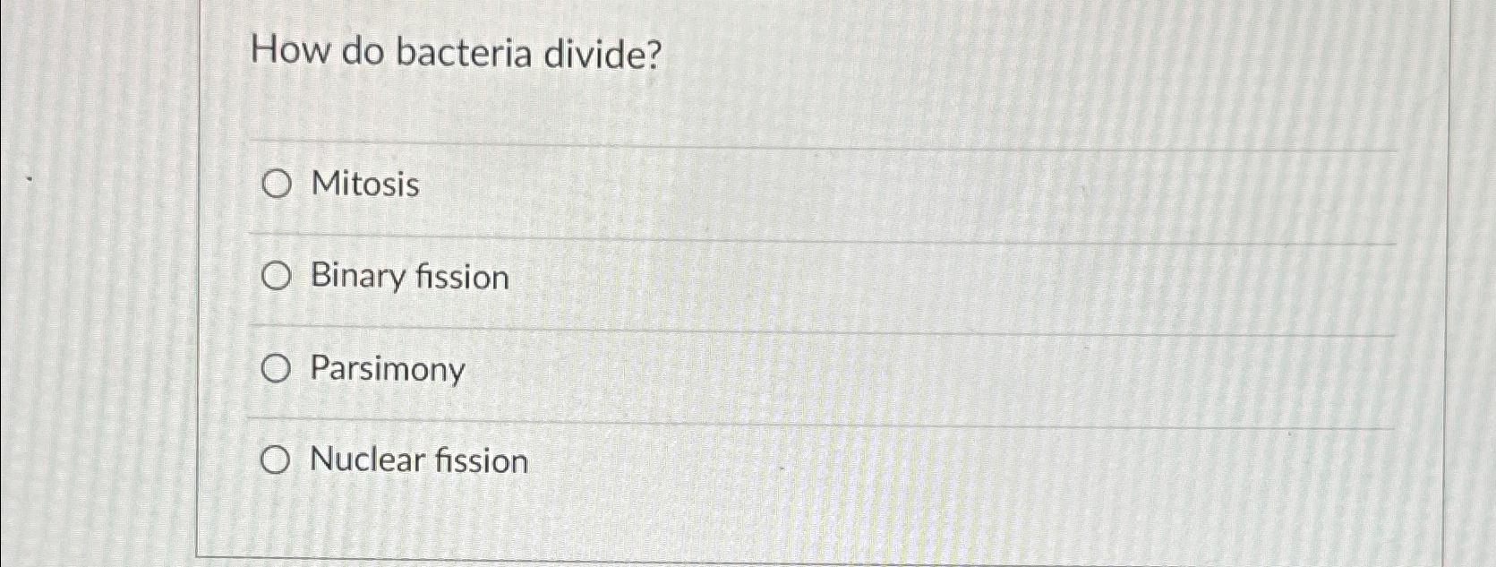 Solved How Do Bacteria Dividemitosisbinary 