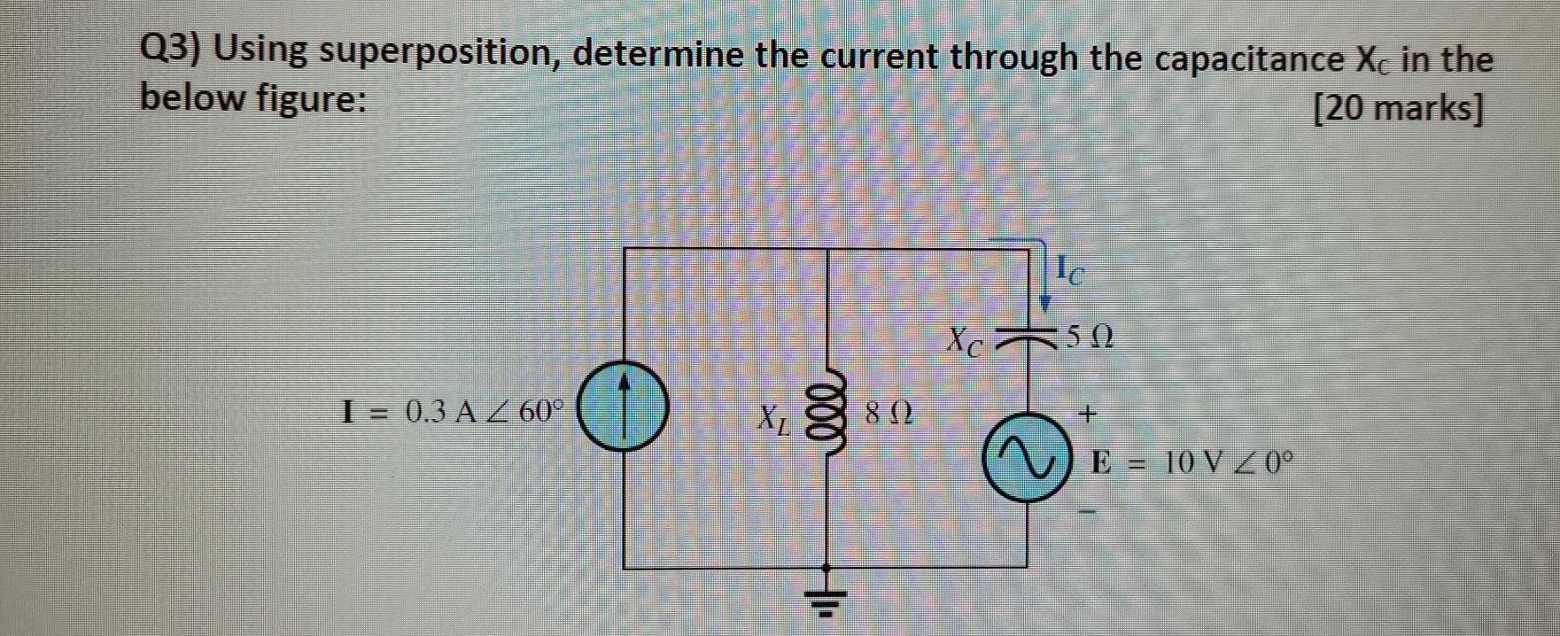 Solved Q3) Using superposition, determine the current | Chegg.com