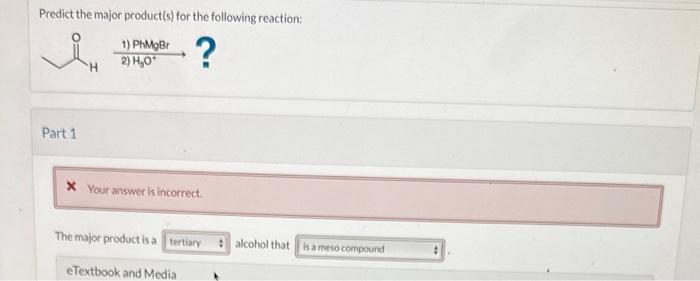 [Solved]: Predict the major product(s) for the following re