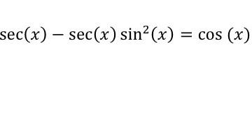 Solved sec(x) – sec(x) sin(x) = cos (x) = | Chegg.com