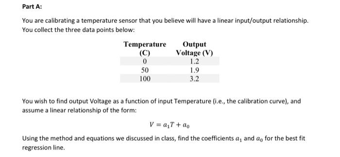 Solved You are calibrating a temperature sensor that you | Chegg.com Solved You are calibrating a temperature sensor that you | Chegg.com