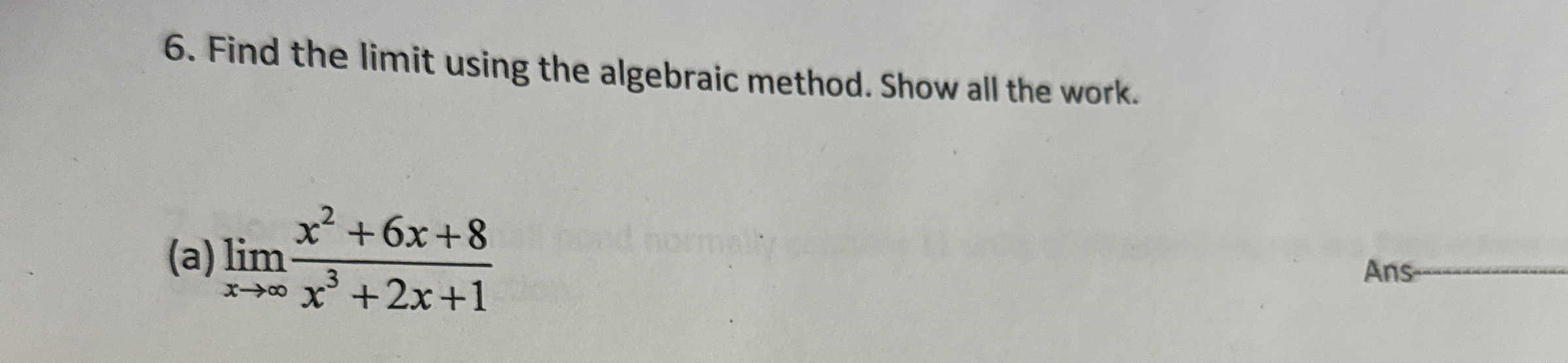 Solved Find the limit using the algebraic method. Show all | Chegg.com