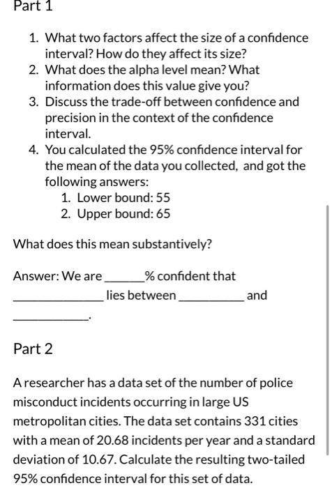 Solved 1. What two factors affect the size of a confidence | Chegg.com