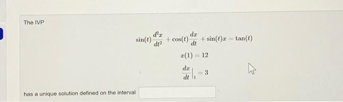 Solved The IVP has a unique solution defined on the interval | Chegg.com