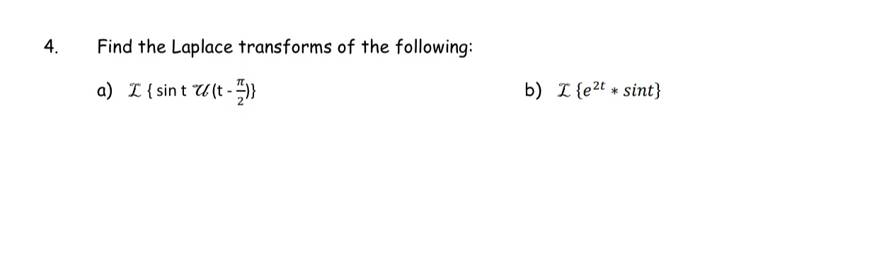 Solved Find the Laplace transforms of the | Chegg.com