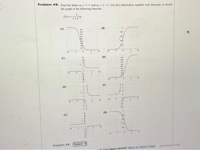 Solved Problem #8: Find the limits as x→ ∞ and as x→∞. Use | Chegg.com