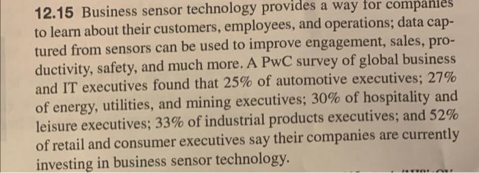 Solved 12.15 Business sensor technology provides a way for | Chegg.com