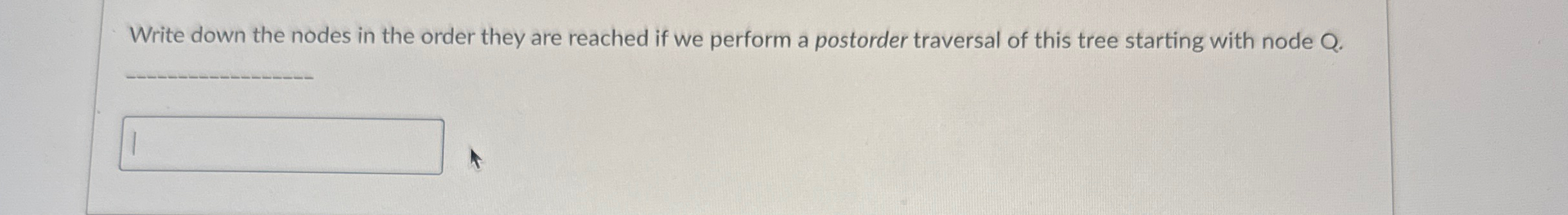 Solved Write down the nodes in the order they are reached if | Chegg.com