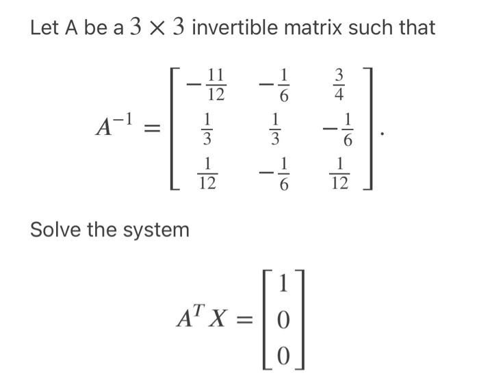 Solved Let A be a 3×3 invertible matrix such that | Chegg.com
