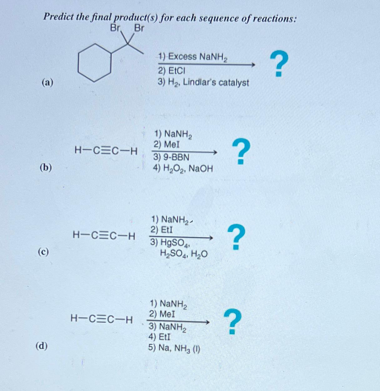 Solved Predict the final product(s) ﻿for each sequence of | Chegg.com