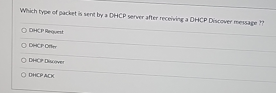 Solved Which type of packet is sent by a DHCP server after | Chegg.com