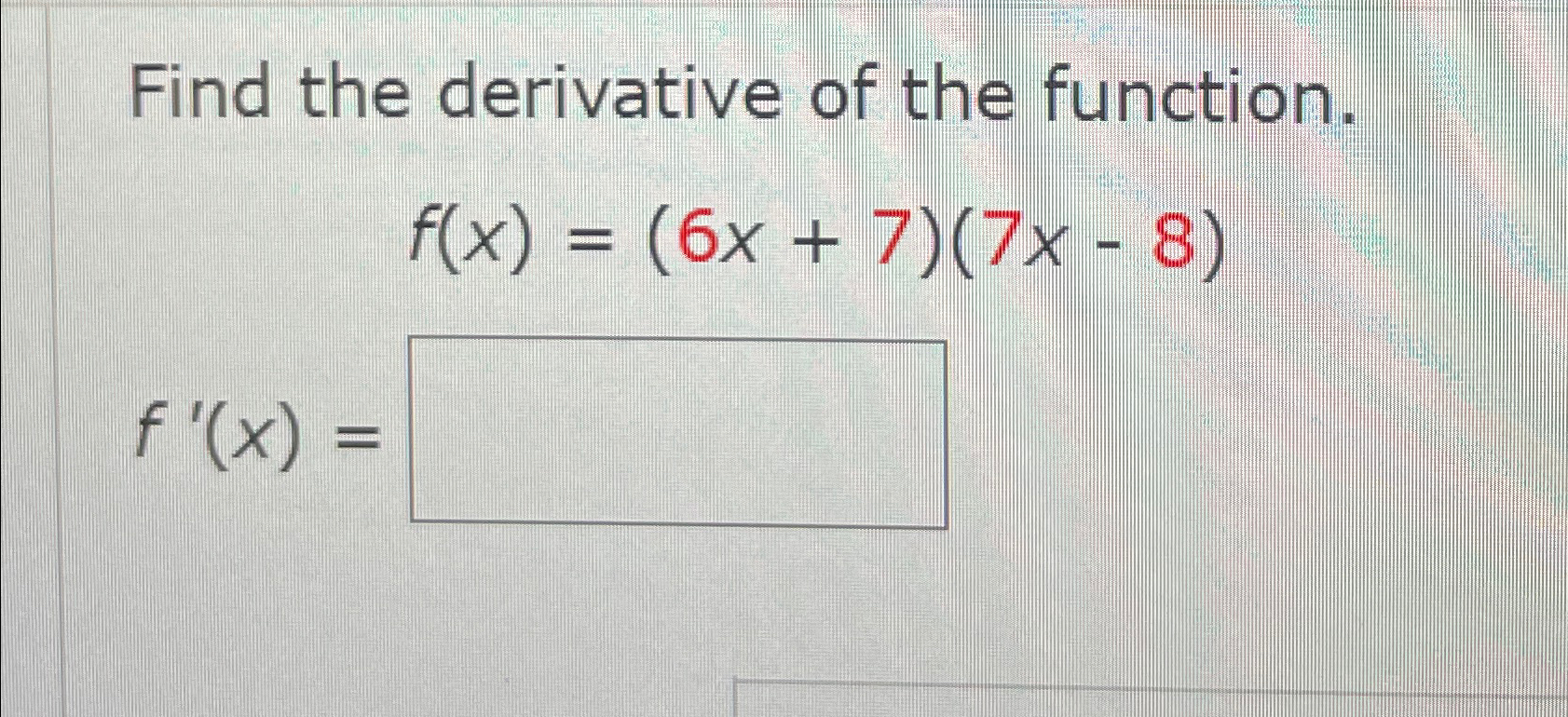 Solved Find the derivative of the | Chegg.com