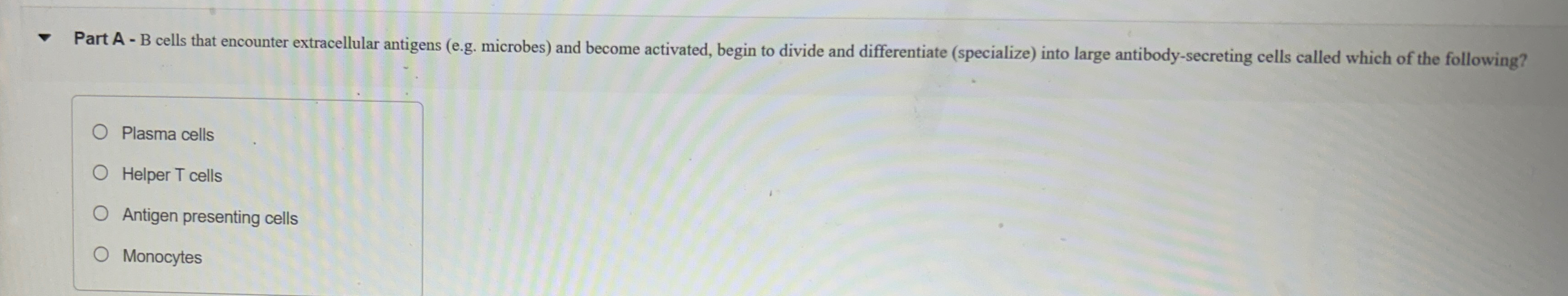 Solved Part A - ﻿B cells that encounter extracellular | Chegg.com