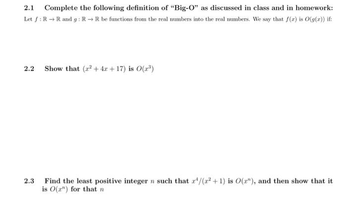 Solved 2.1 Complete the following definition of "Big-O" as | Chegg.com