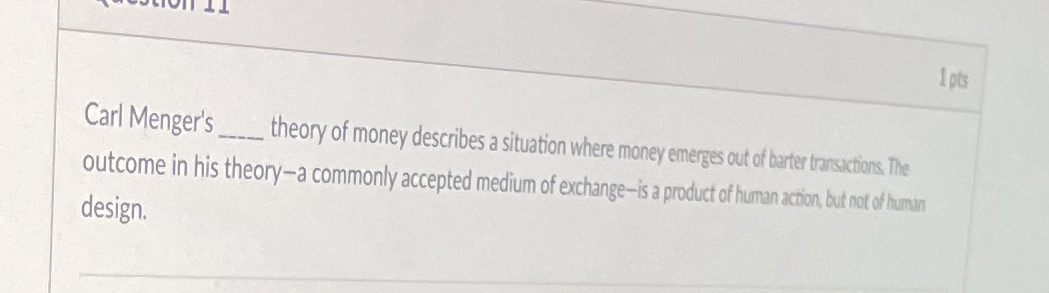 Solved Carl Menger's theory of money describes a situation | Chegg.com
