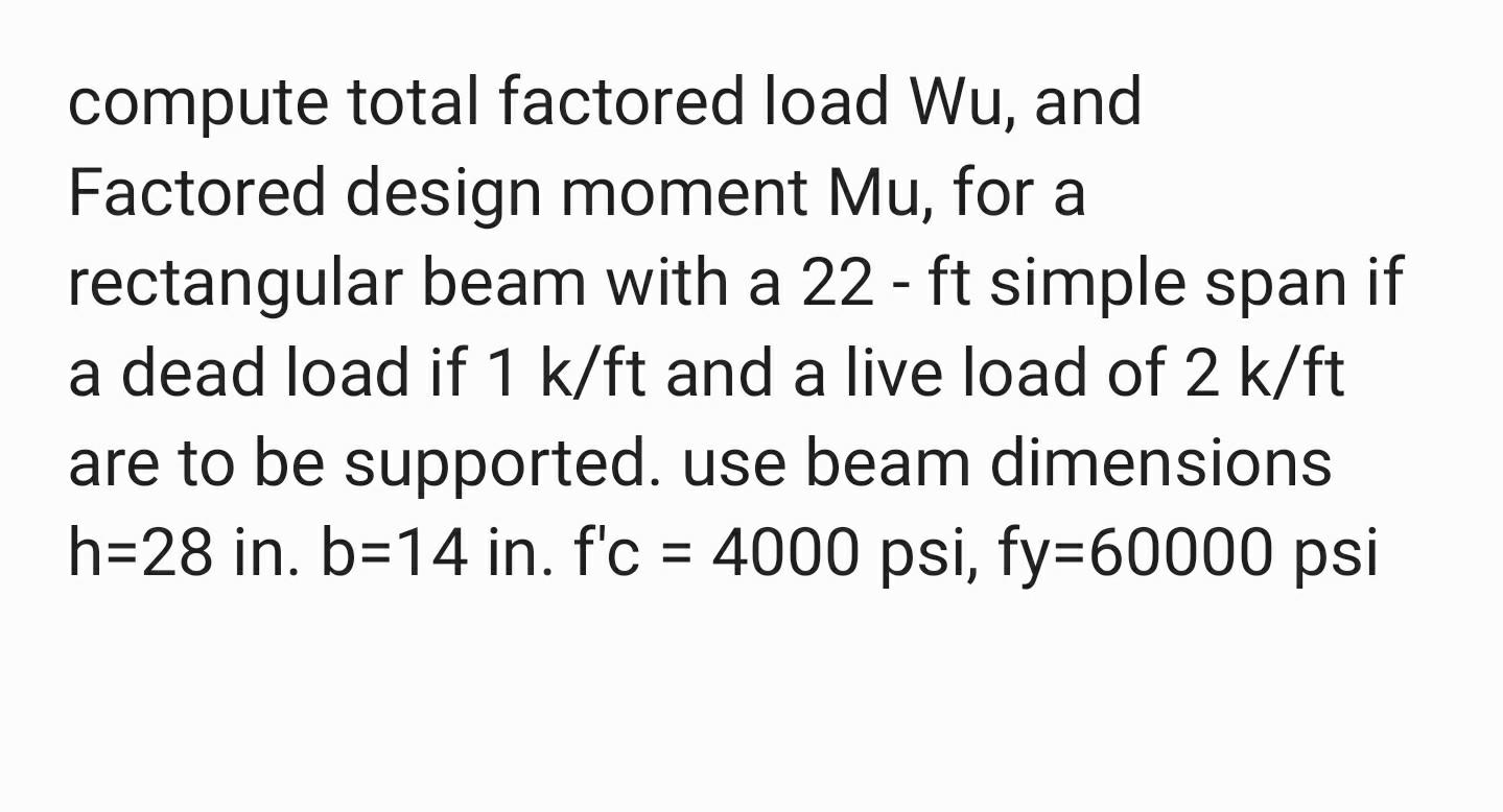 Solved compute total factored load Wu, and Factored design | Chegg.com Solved compute total factored load Wu, and Factored design | Chegg.com