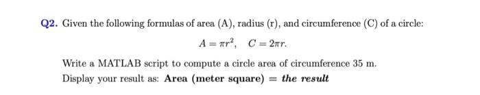 Solved 2. Given the following formulas of area (A), radius | Chegg.com