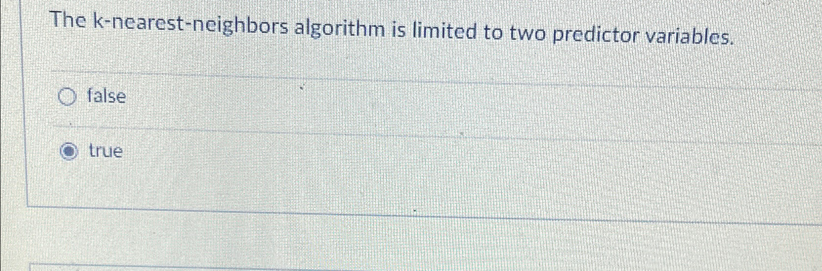Solved The k-nearest-neighbors algorithm is limited to two | Chegg.com