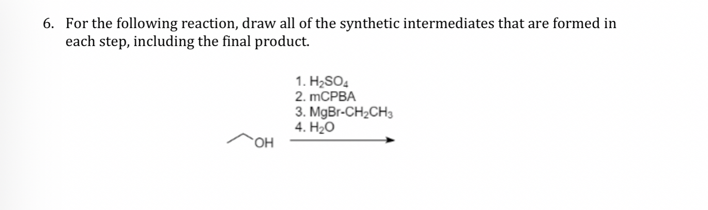 Solved For the following reaction, draw all of the synthetic | Chegg.com