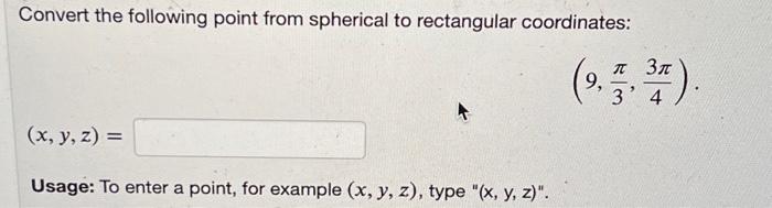 Solved Convert the following point from spherical to | Chegg.com