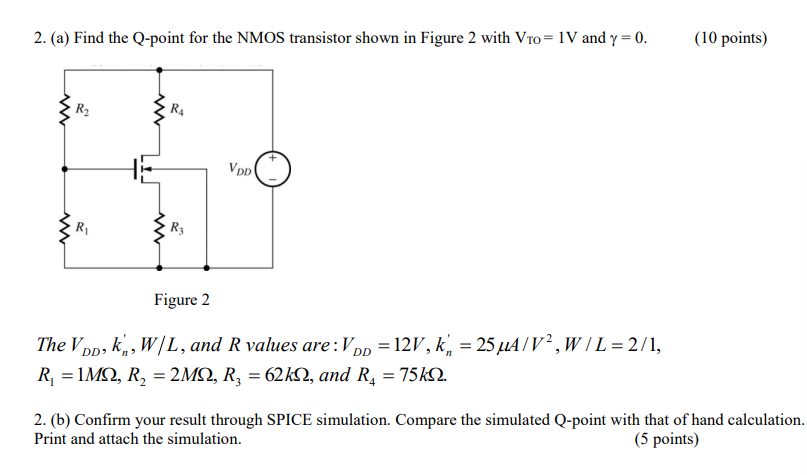Solved (a) ﻿Find the Q-point for the NMOS transistor shown | Chegg.com