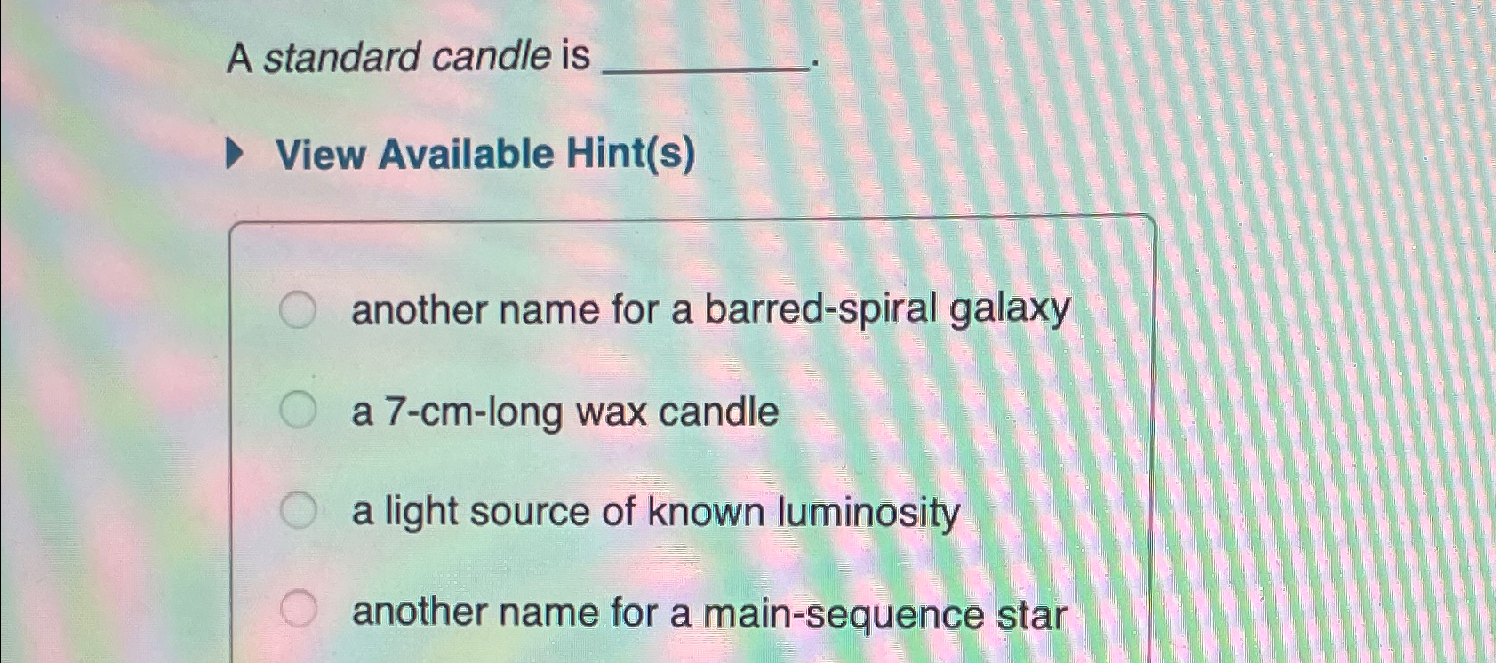 Solved A standard candle is . View Available Hint(s)another | Chegg.com
