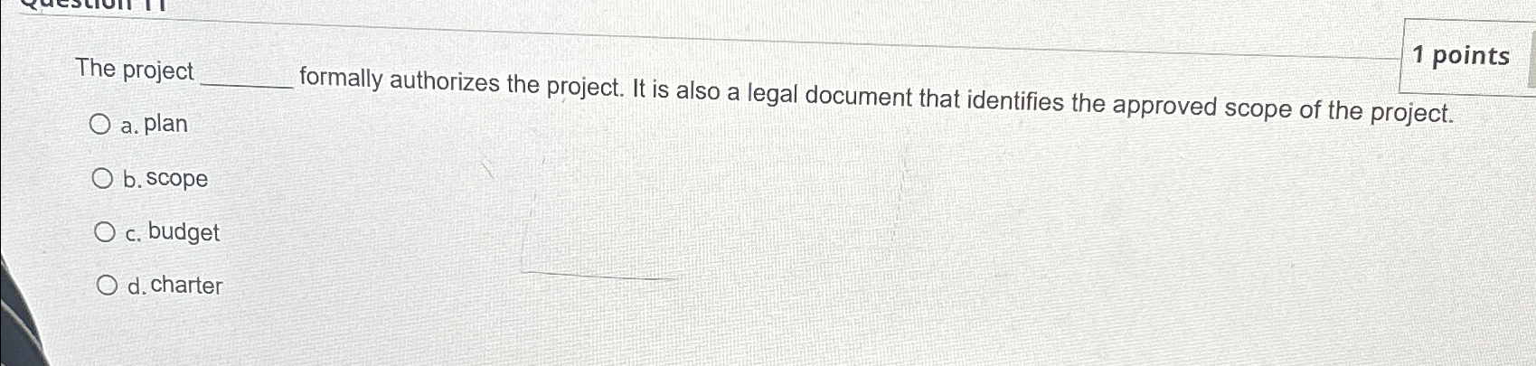 Solved 1 ﻿pointsThe project formally authorizes the project. | Chegg.com