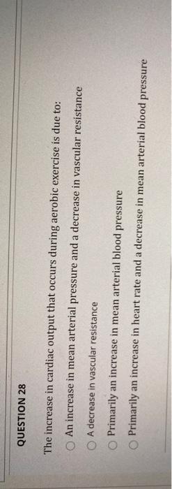 Solved QUESTION 28 The increase in cardiac output that | Chegg.com